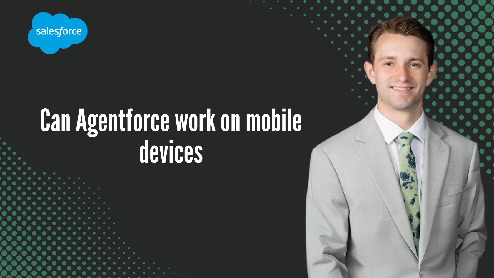 Can Agentforce work on mobile devices? | SOLVD