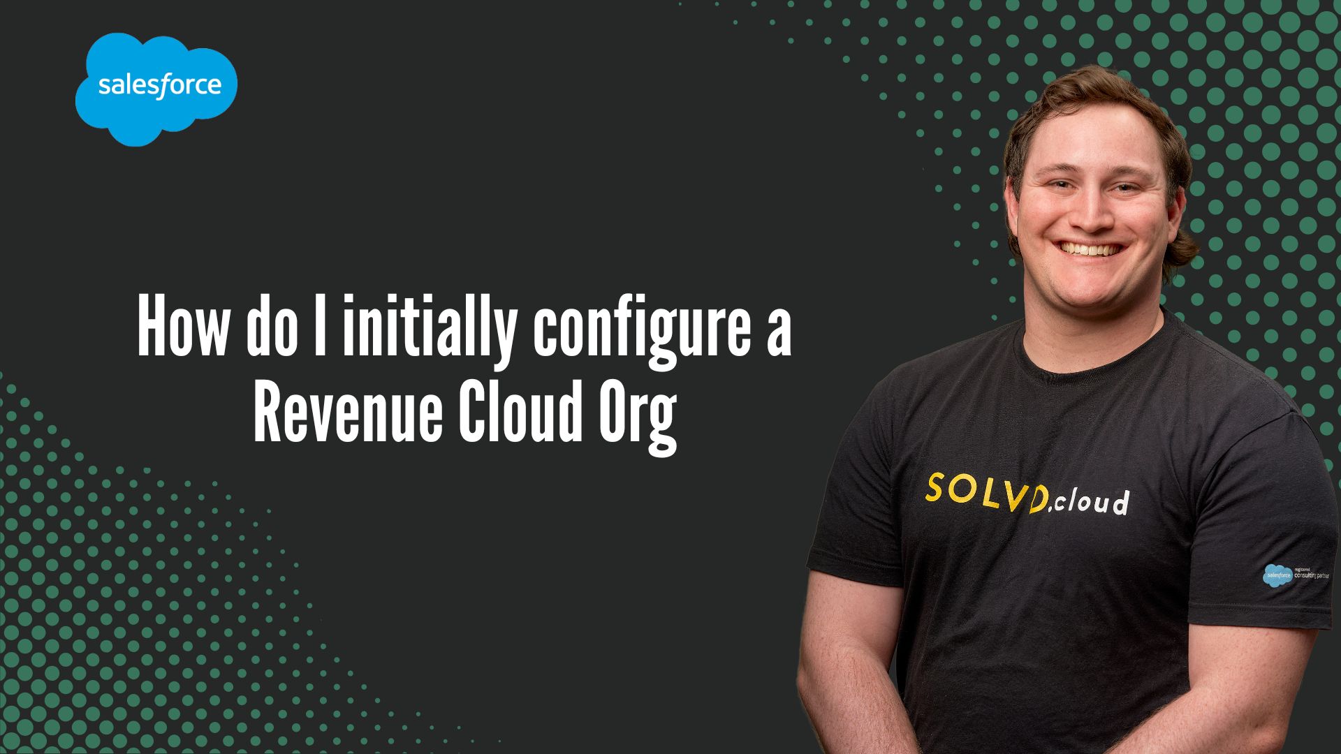 How do I initially configure a Revenue Cloud Org? | SOLVD
