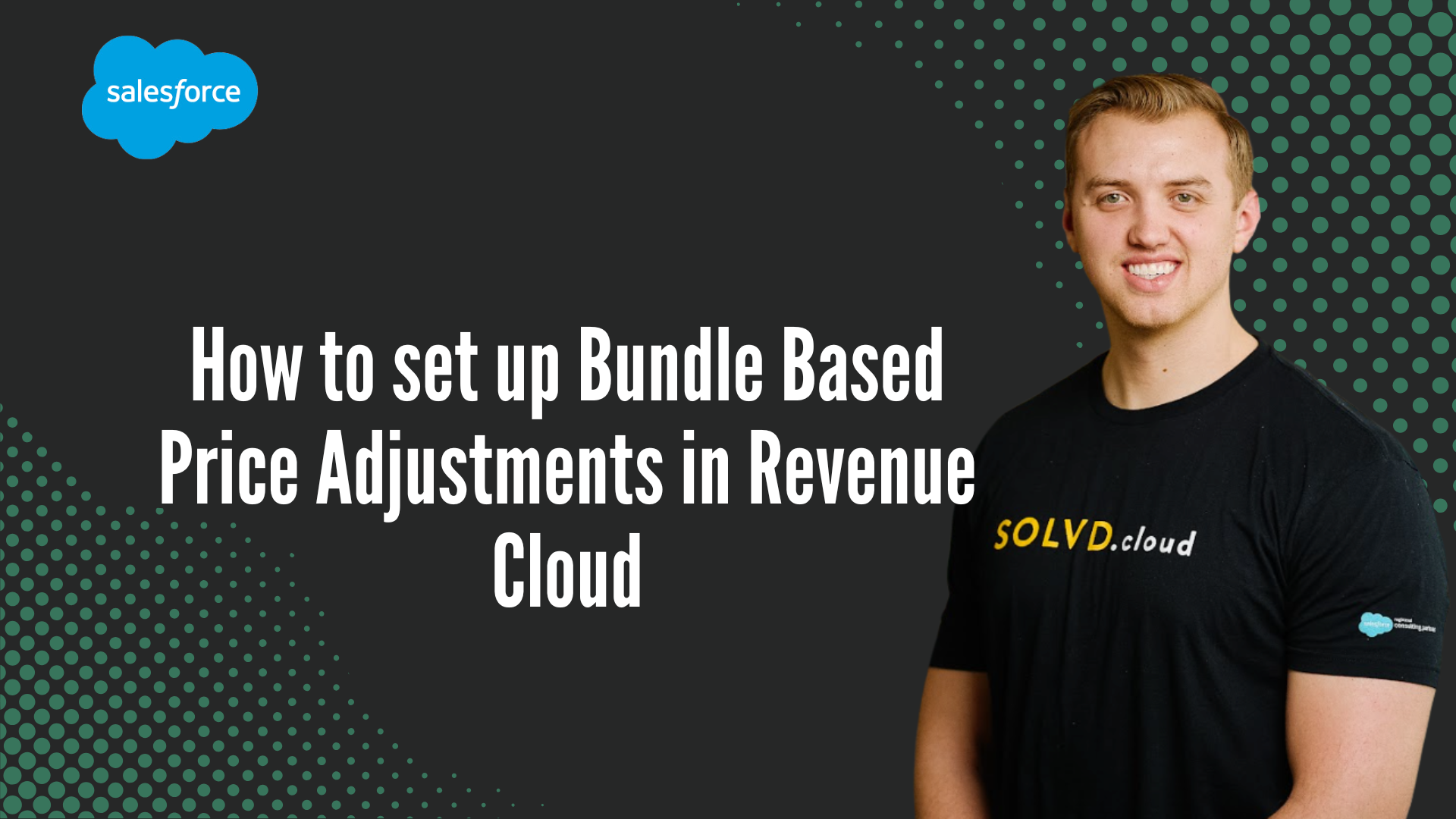How to set up Bundle Based Price Adjustments in Revenue Cloud | SOLVD
