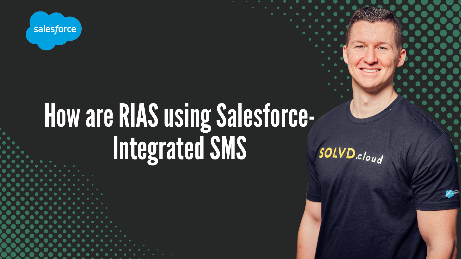 How are RIAS using Salesforce-Integrated SMS | SOLVD