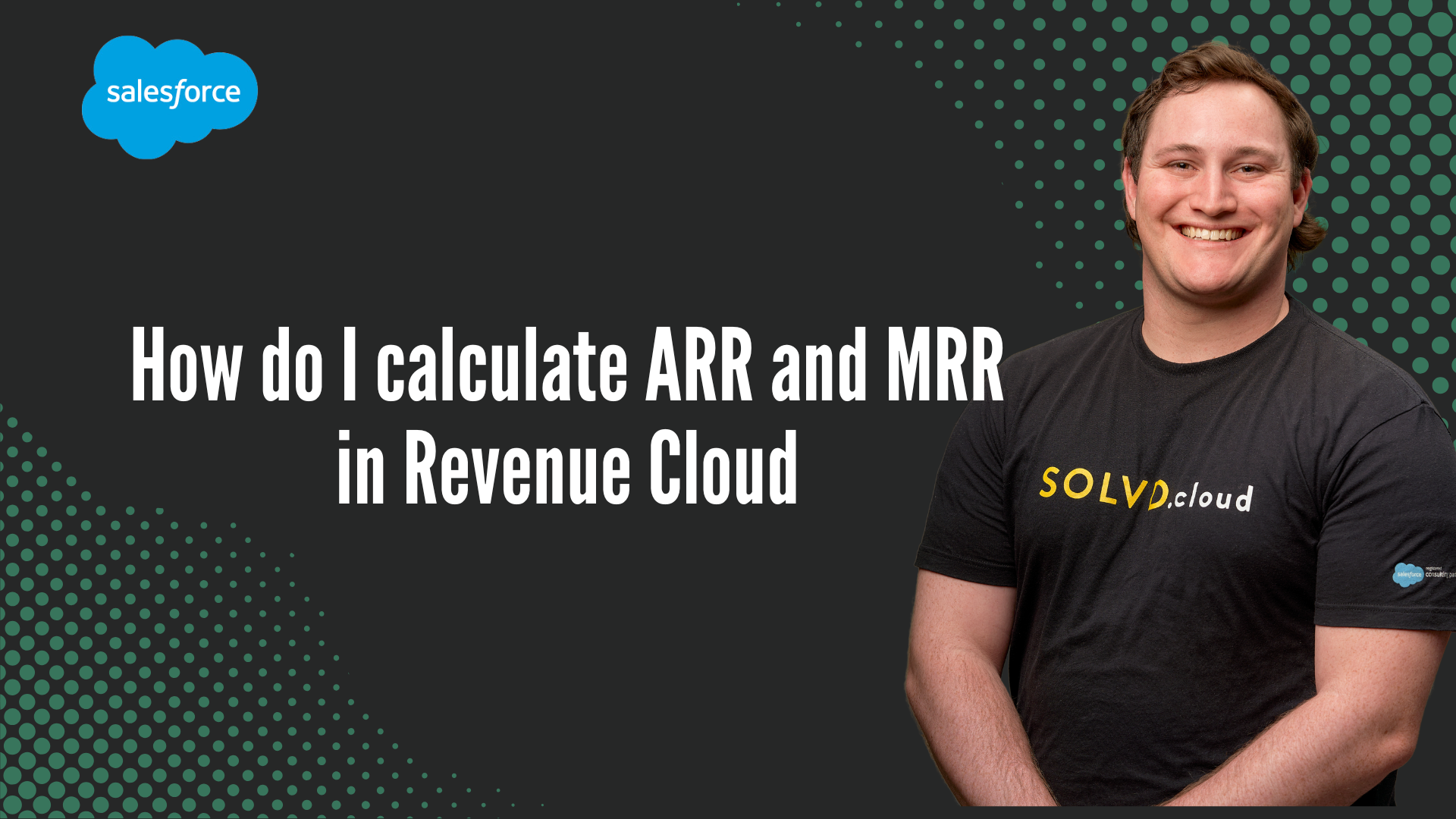 How do I calculate ARR and MRR in Revenue Cloud | SOLVD