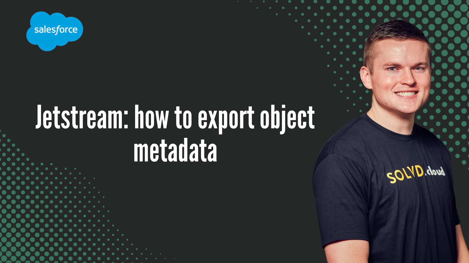 Jetstream: how to export object metadata | SOLVD