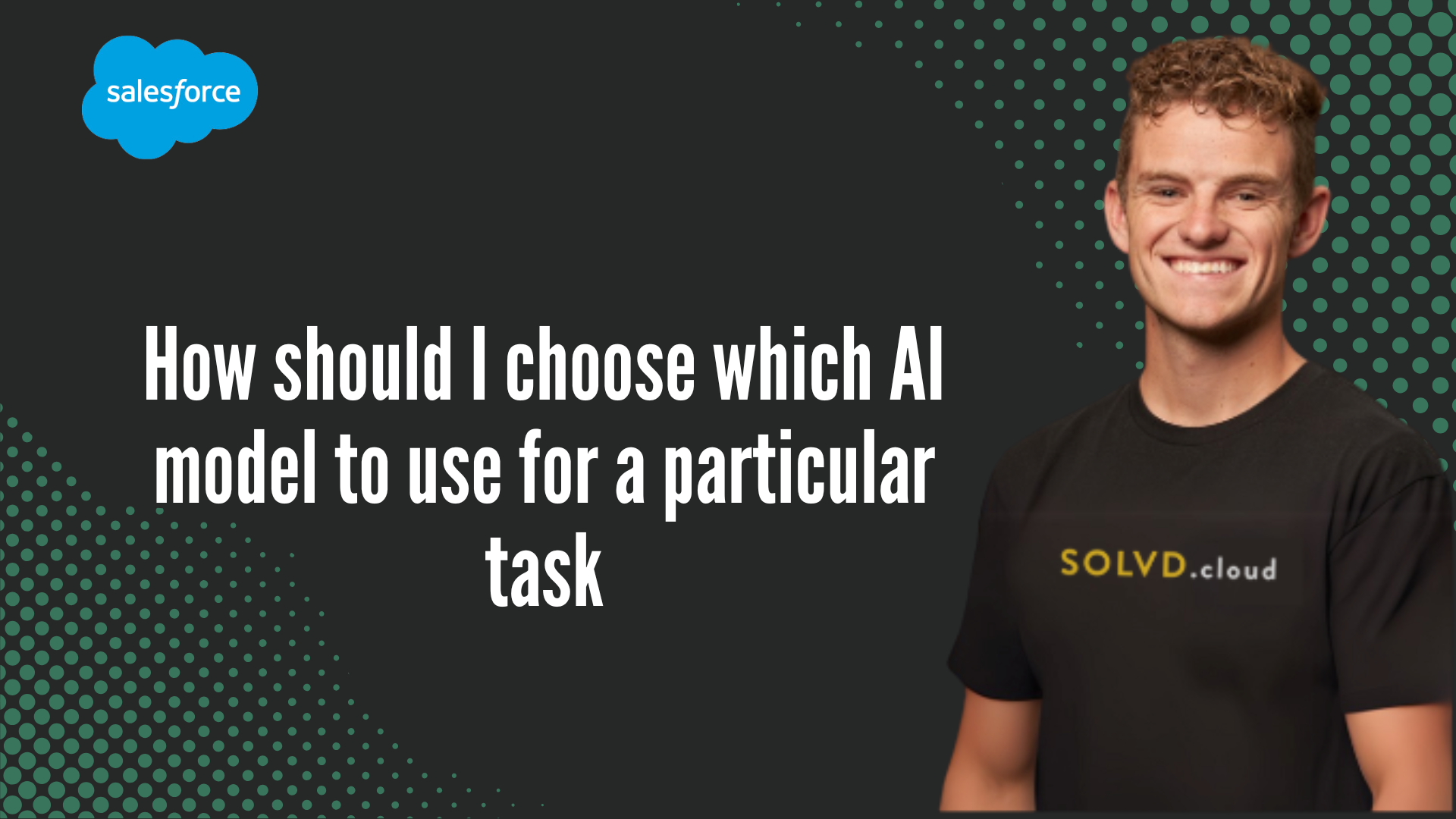 How should I choose which AI model to use for a particular task | SOLVD